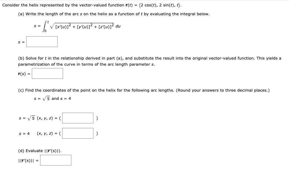 Solved Consider the helix represented by the vector-valued | Chegg.com