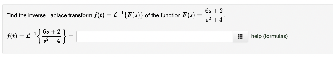 Solved Find the inverse Laplace transform f(t)=L−1{F(s)} of | Chegg.com