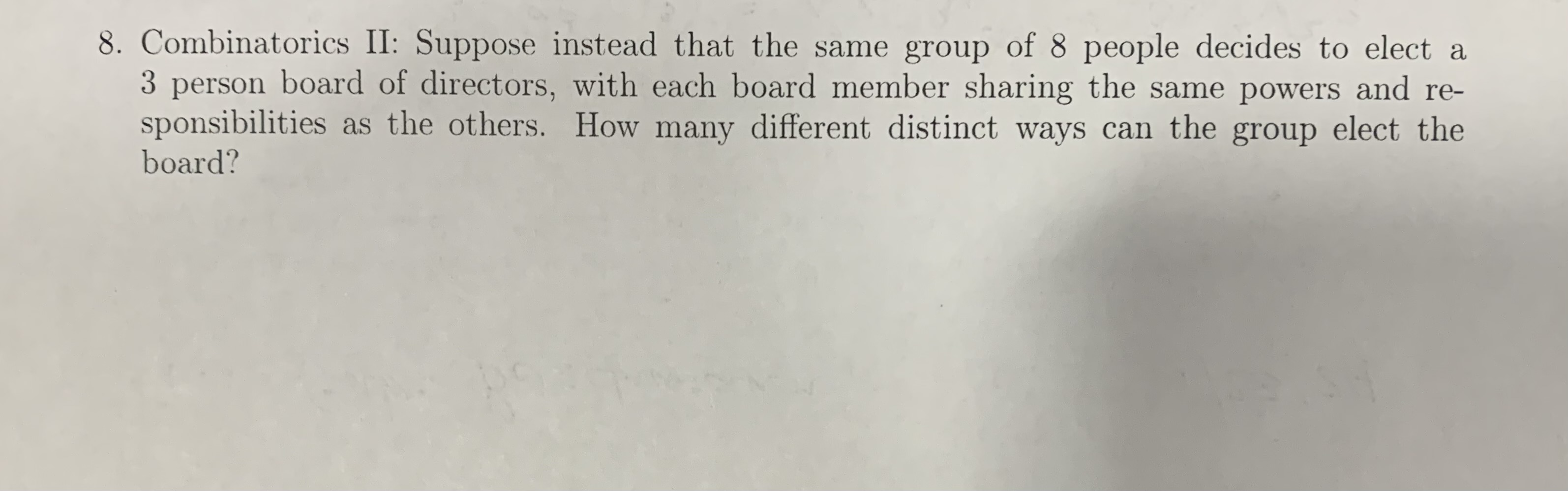 Solved Combinatorics II: Suppose instead that the same group | Chegg.com