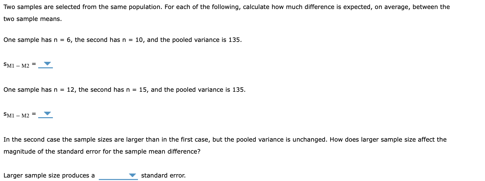 Solved Two samples are selected from the same population. | Chegg.com