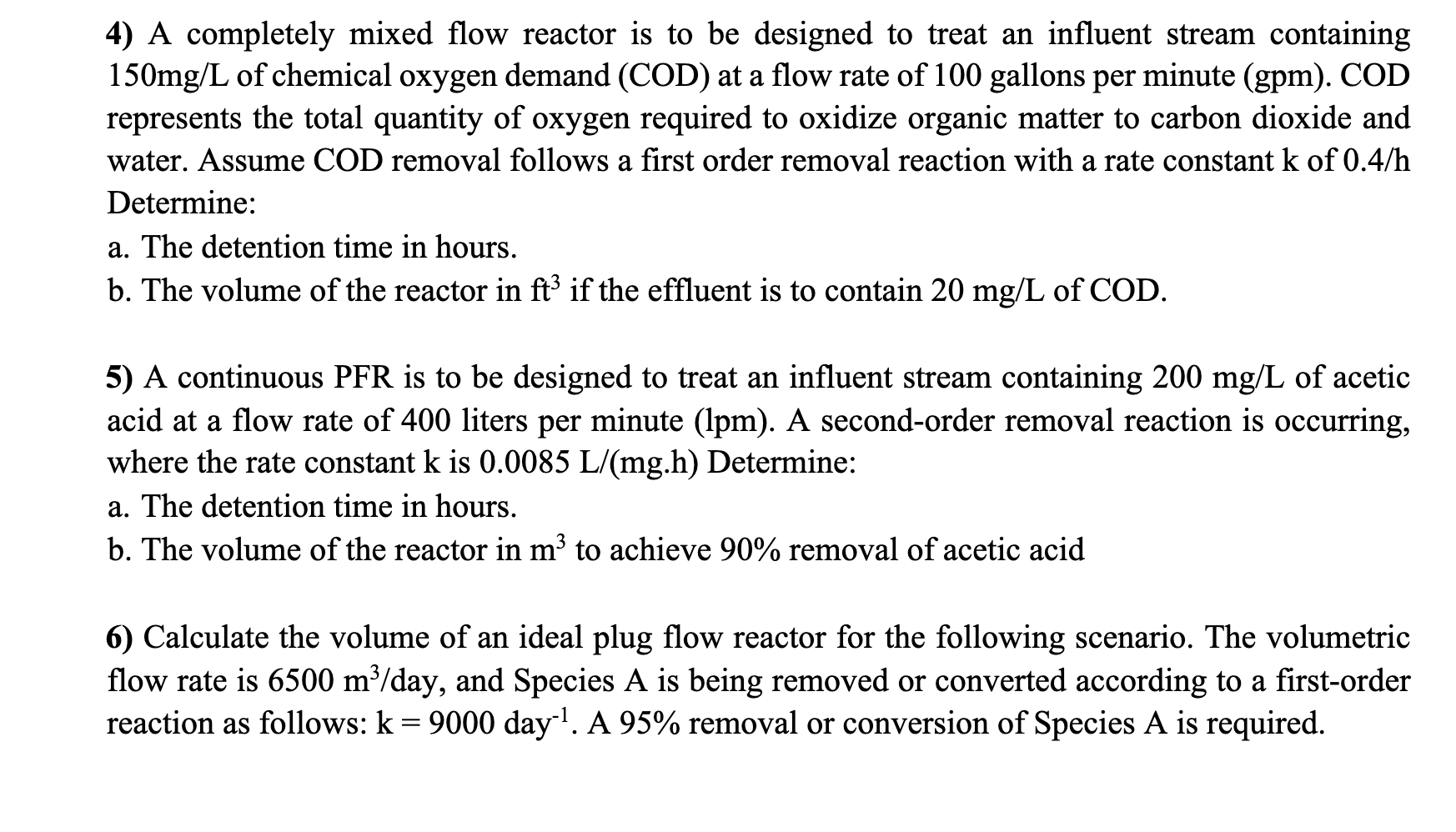 Solved 4) A completely mixed flow reactor is to be designed | Chegg.com
