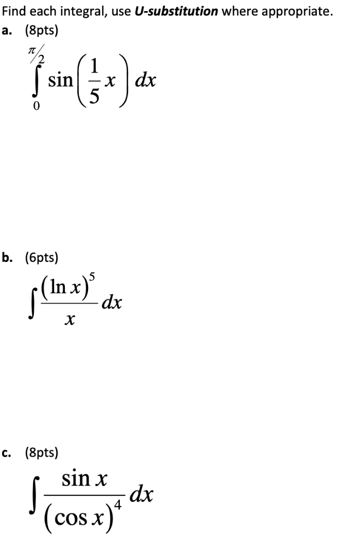 Solved Find each integral, use U-substitution where | Chegg.com