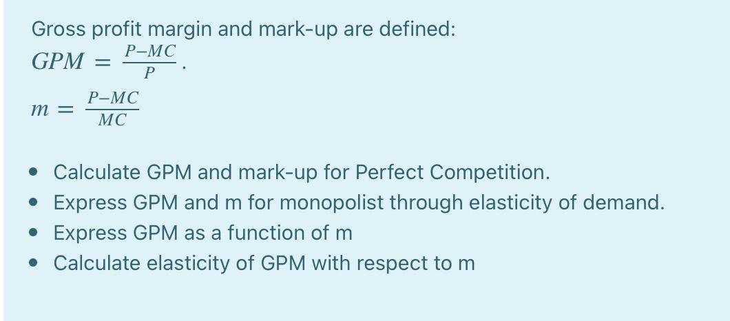 Solved Gross profit margin and mark-up are defined: P-MC GPM | Chegg.com