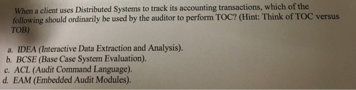 Solved When a client uses Distributed Systems to track its | Chegg.com