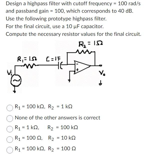 Solved Design A Highpass Filter With Cutoff Frequency 100