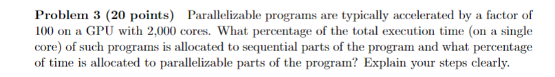 Solved Problem 3 (20 points) Parallelizable programs are | Chegg.com