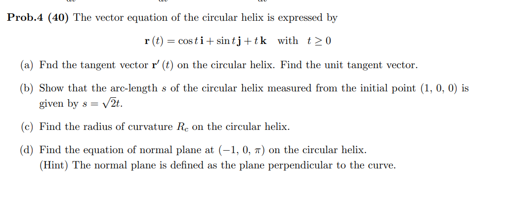 Solved Prob4 40 The Vector Equation Of The Circular Helix 