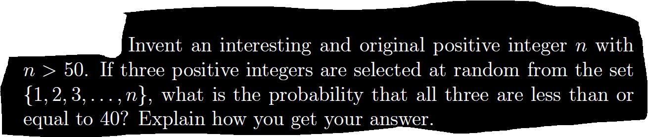 Solved Invent an interesting and original positive integer n | Chegg.com