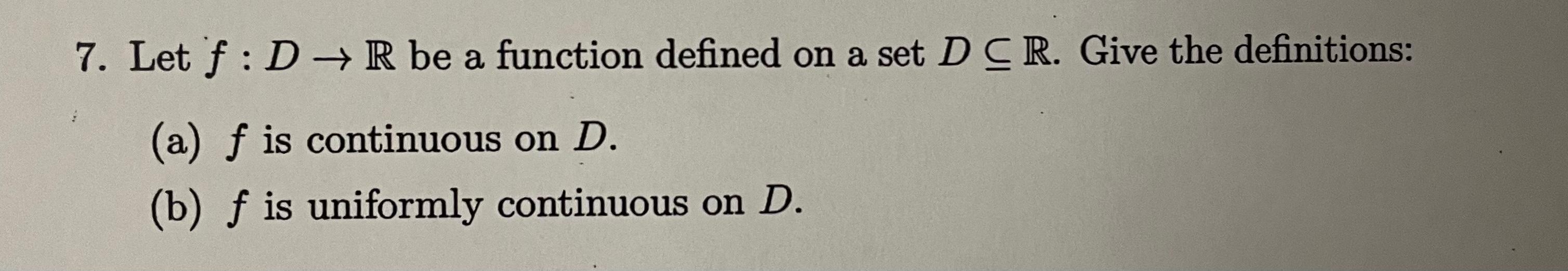 Solved 7 Let F D→r Be A Function Defined On A Set D⊆r Give