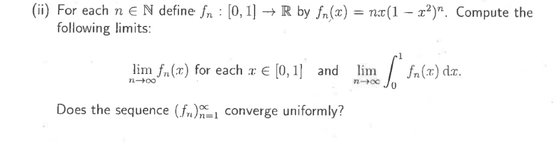 Solved (ii) For each n∈N define fn:[0,1]→R by | Chegg.com