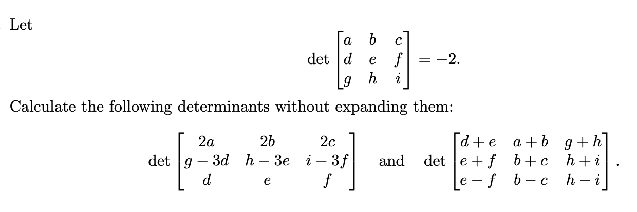 Solved Letdet[abcdefghi]=-2Calculate the following | Chegg.com