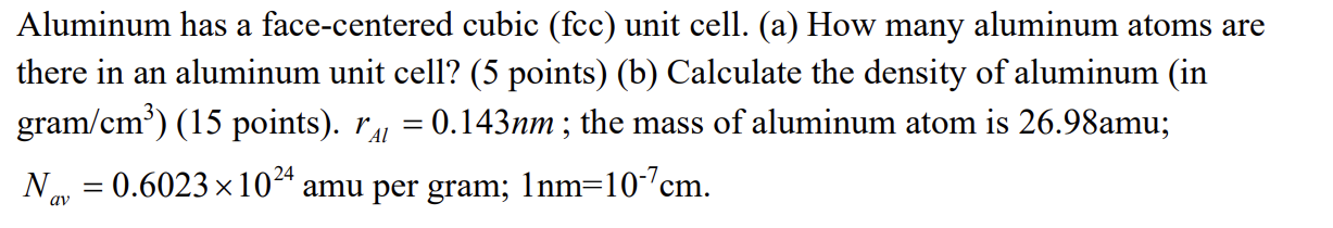 Solved Aluminum has a face-centered cubic (fcc) unit cell. | Chegg.com