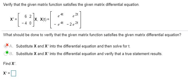 Solved Verify That The Given Matrix Function Satisfies The