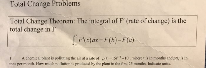 Solved Total Change Problems Total Change Theorem: The | Chegg.com