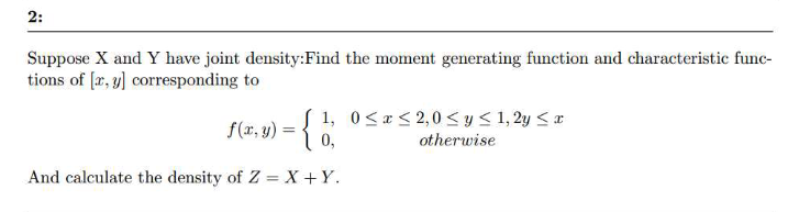 Solved Suppose X and Y have joint density:Find the moment | Chegg.com
