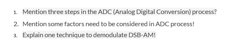 Solved 1. Mention three steps in the ADC (Analog Digital | Chegg.com