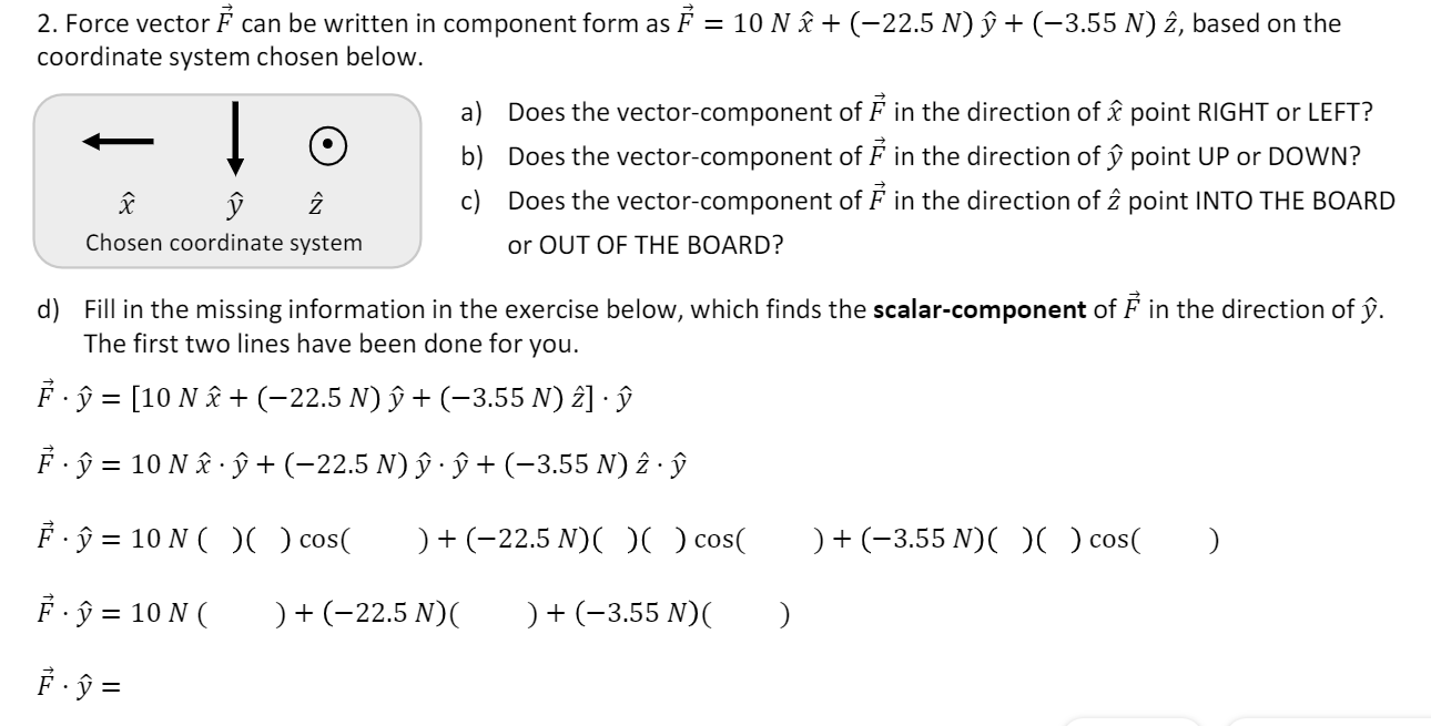Solved 2. Force vector F can be written in component form as | Chegg.com