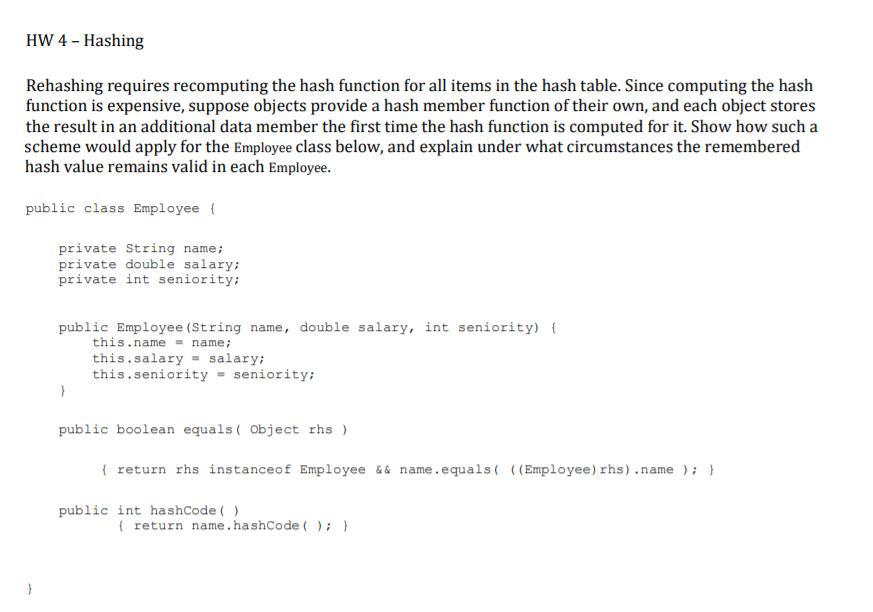 Solved HW 4 - Hashing Rehashing requires recomputing the | Chegg.com