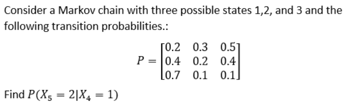 Solved Consider a Markov chain with three possible states | Chegg.com