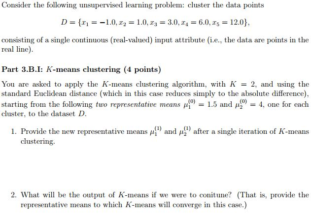 Solved Consider the following unsupervised learning problem: | Chegg.com