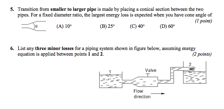 Solved 5. Transition from smaller to larger pipe is made by | Chegg.com