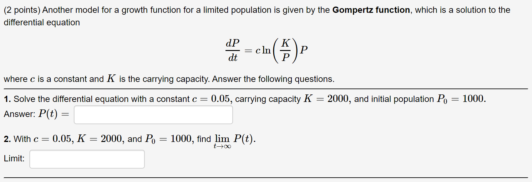 Solved (2 points) Another model for a growth function for a | Chegg.com