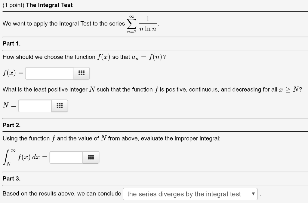 Solved (1 point) The Integral Test 1 We want to apply the | Chegg.com