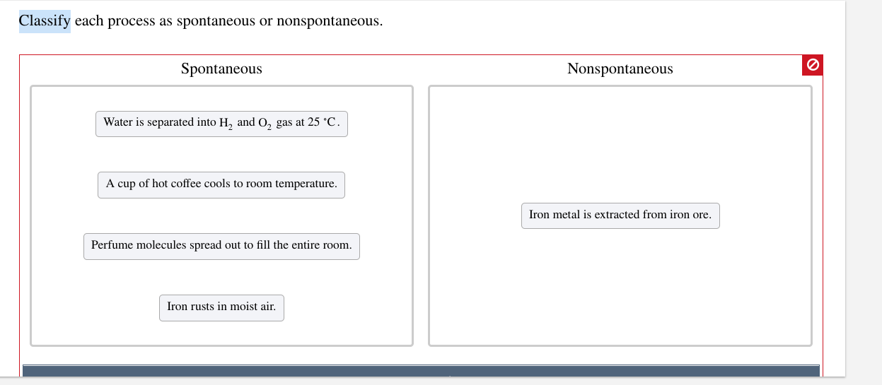 Solved Classify each process as spontaneous or | Chegg.com Solved Classify each process as spontaneous or | Chegg.com