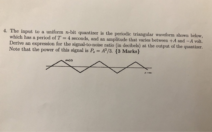 Solved 4. The input to a uniform n-bit quantizer is the | Chegg.com