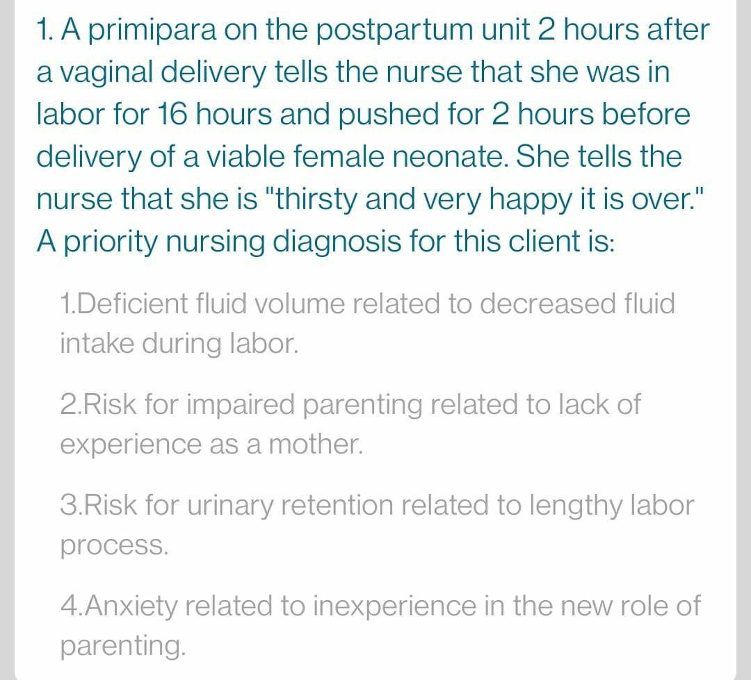 Solved 1. A primipara on the postpartum unit 2 hours after a | Chegg.com