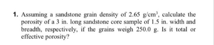 Solved Assuming a sandstone grain density of 2.65 g/cm, | Chegg.com
