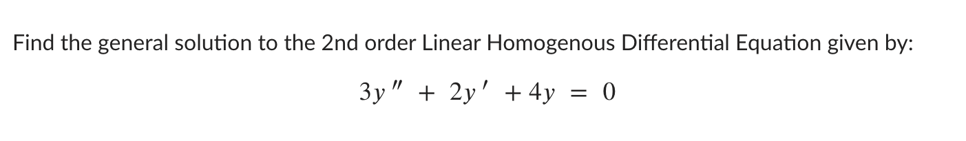 Solved Find the general solution to the 2nd order Linear | Chegg.com
