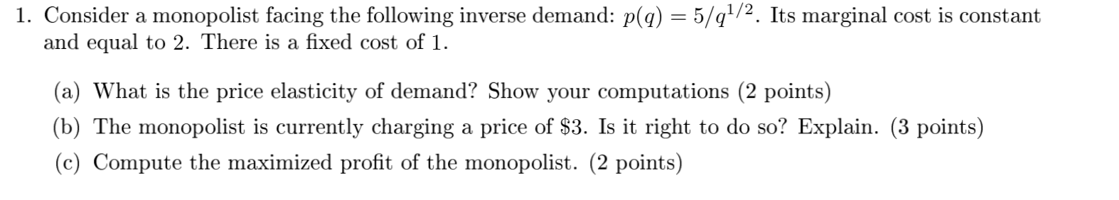 Solved 1. Consider a monopolist facing the following inverse | Chegg.com