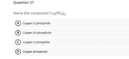 Solved Question 27 Name the compound Cu3(PO4)2. A copper () | Chegg.com