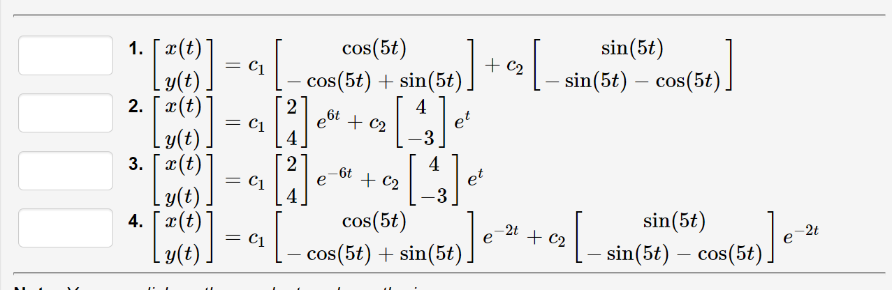 Solved 1 cos(5t) "To ] = C1 + C2 sin(50) sin(5t) – cos(5t) 4 | Chegg.com