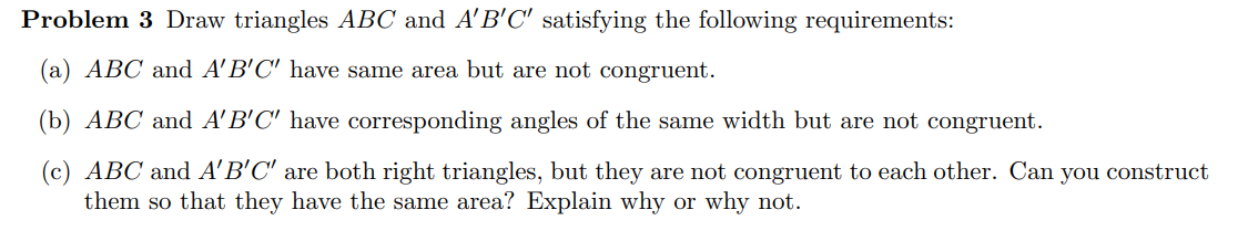 Solved Problem 3 Draw triangles ABC and A'B'C' satisfying | Chegg.com