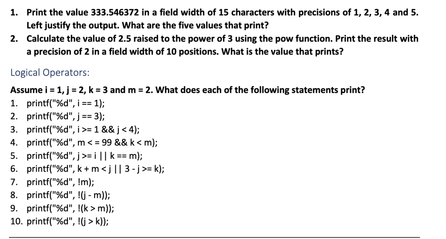 Solved 1. Print the value 333.546372 in a field width of 15 | Chegg.com
