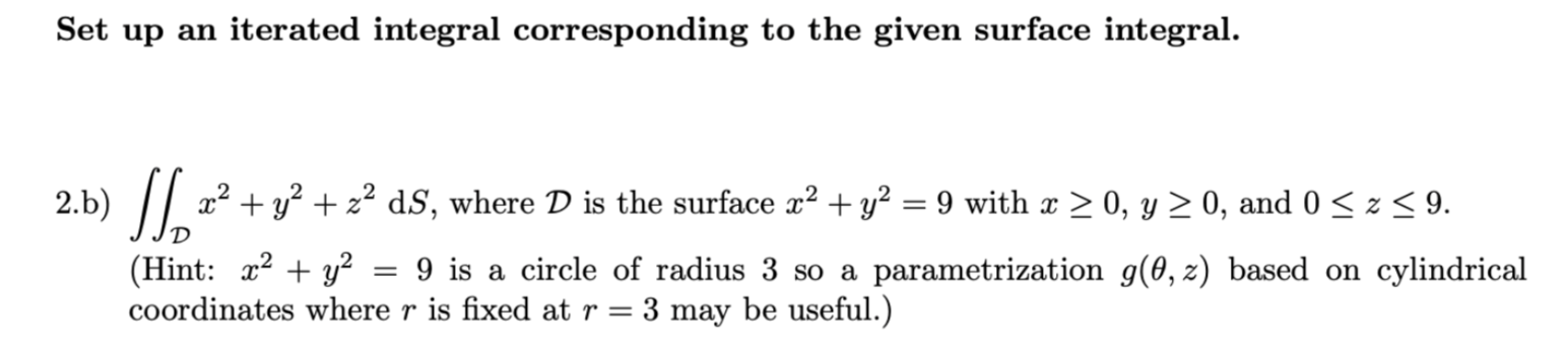 Solved Set up an iterated integral corresponding to the | Chegg.com