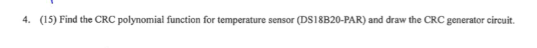 4. (15) Find the CRC polynomial function for | Chegg.com