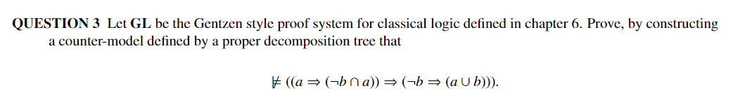 Solved QUESTION 3 Let GL be the Gentzen style proof system | Chegg.com
