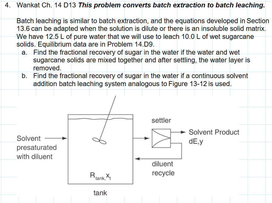 Solved 4. ﻿Wankat Ch. 14 ﻿D13 ﻿This problem converts batch | Chegg.com