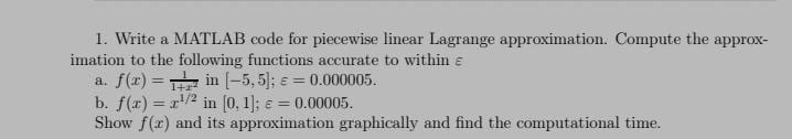 Solved 1. Write a MATLAB code for piecewise linear Lagrange | Chegg.com
