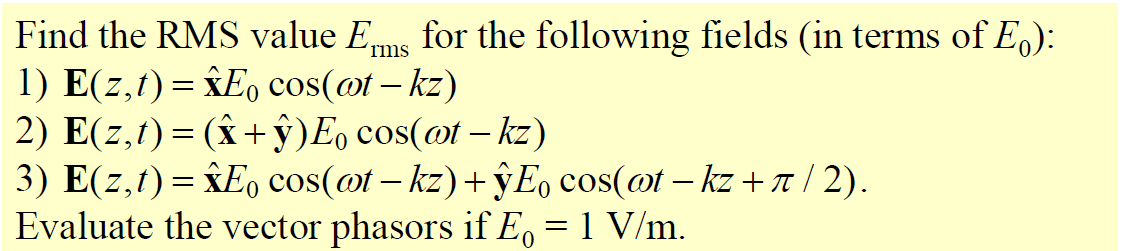 Solved Find the RMS value Erms for the following fields (in | Chegg.com