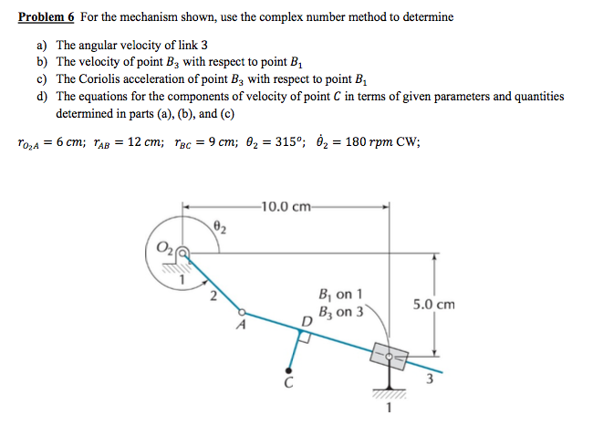 Solved Problem 6 For the mechanism shown, use the complex | Chegg.com