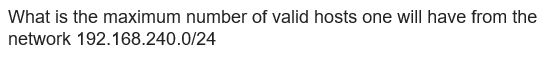 Solved What is the maximum number of valid hosts one will | Chegg.com