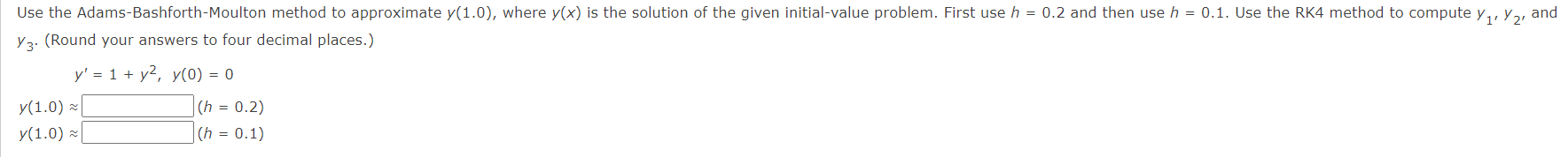 Solved Use the Adams-Bashforth-Moulton method to approximate | Chegg.com