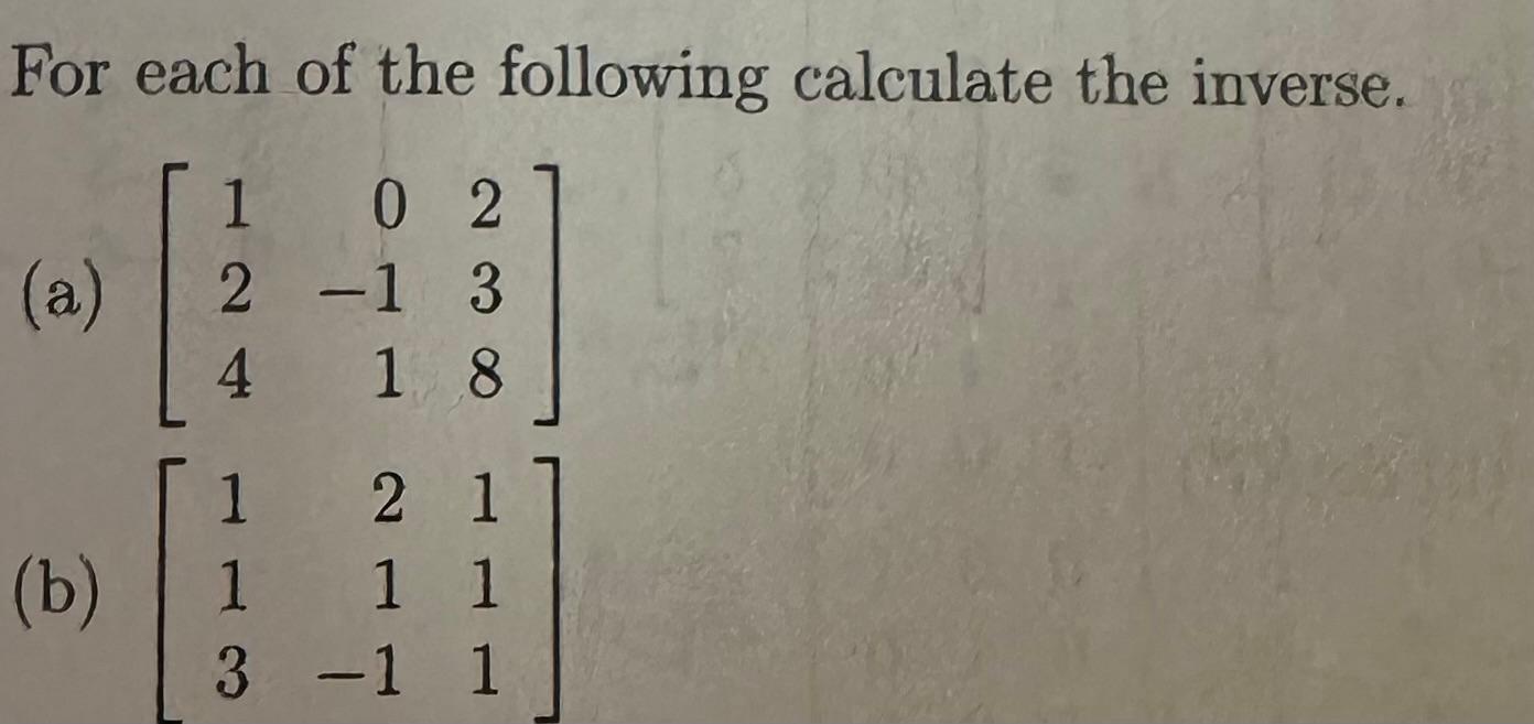 Solved For each of the following calculate the inverse. (a) | Chegg.com