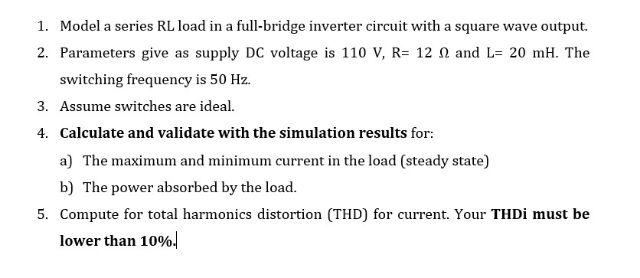 Solved 1. Model a series RL load in a full-bridge inverter | Chegg.com