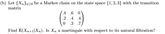 Solved Let {Xn}n≥0 be a Markov chain on the state space | Chegg.com
