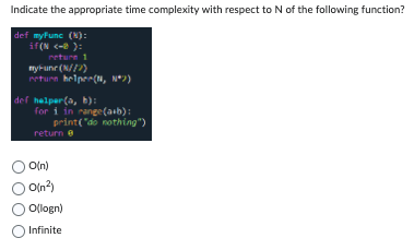 Solved Indicate the appropriate time complexity with respect | Chegg.com
